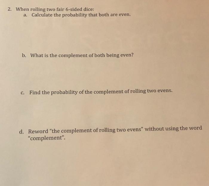 Solved 2. When rolling two fair 6-sided dice: a. Calculate | Chegg.com