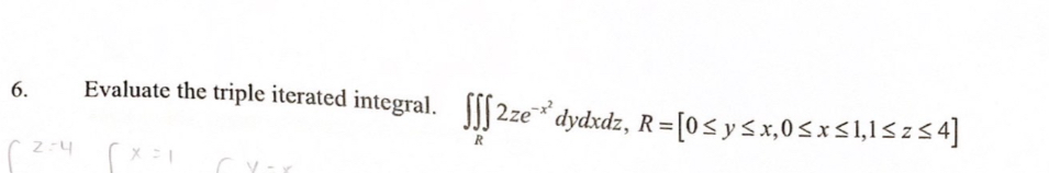 Solved Evaluate the triple iterated integral. | Chegg.com