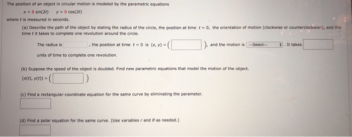 Solved The Position Of An Object In Circular Motion Is