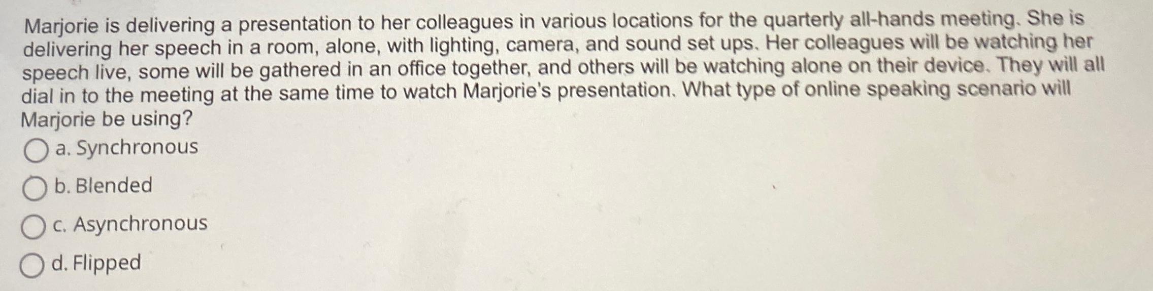Solved Marjorie is delivering a presentation to her | Chegg.com