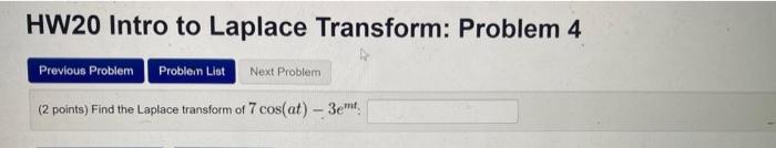 Solved HW20 Intro to Laplace Transform: Problem 4 Previous | Chegg.com