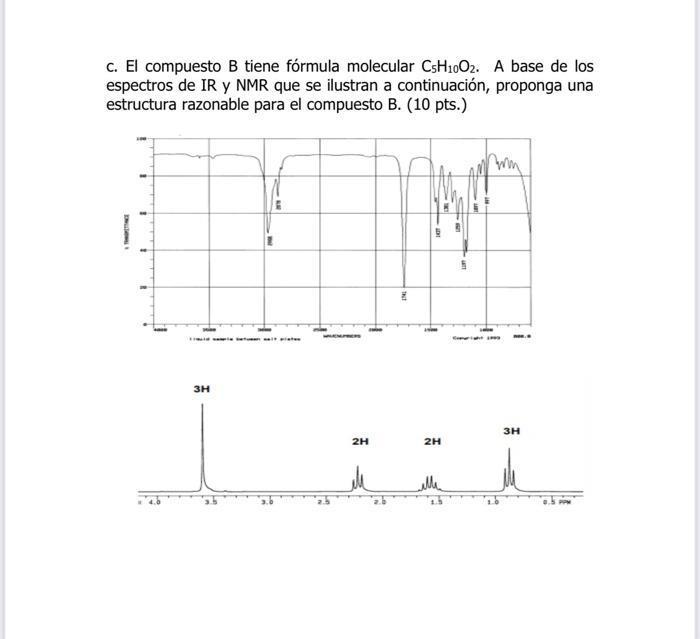 Solved c. Compound B has the molecular formula C5H10O2. | Chegg.com