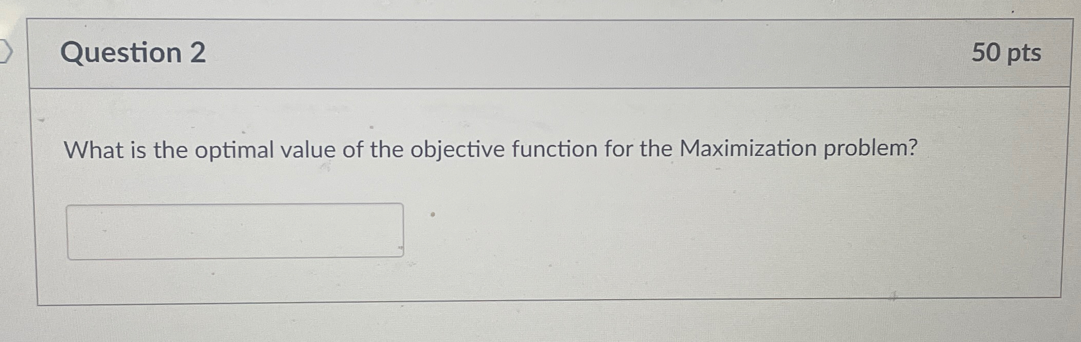 Solved Question 250ptsWhat is the optimal value of the | Chegg.com