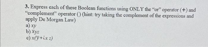 Solved 3. Express each of these Boolean functions using ONLY | Chegg.com