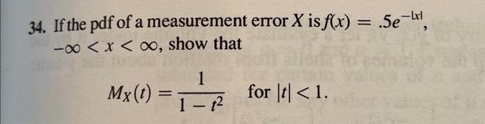 Solved 34. If the pdf of a measurement error X is | Chegg.com