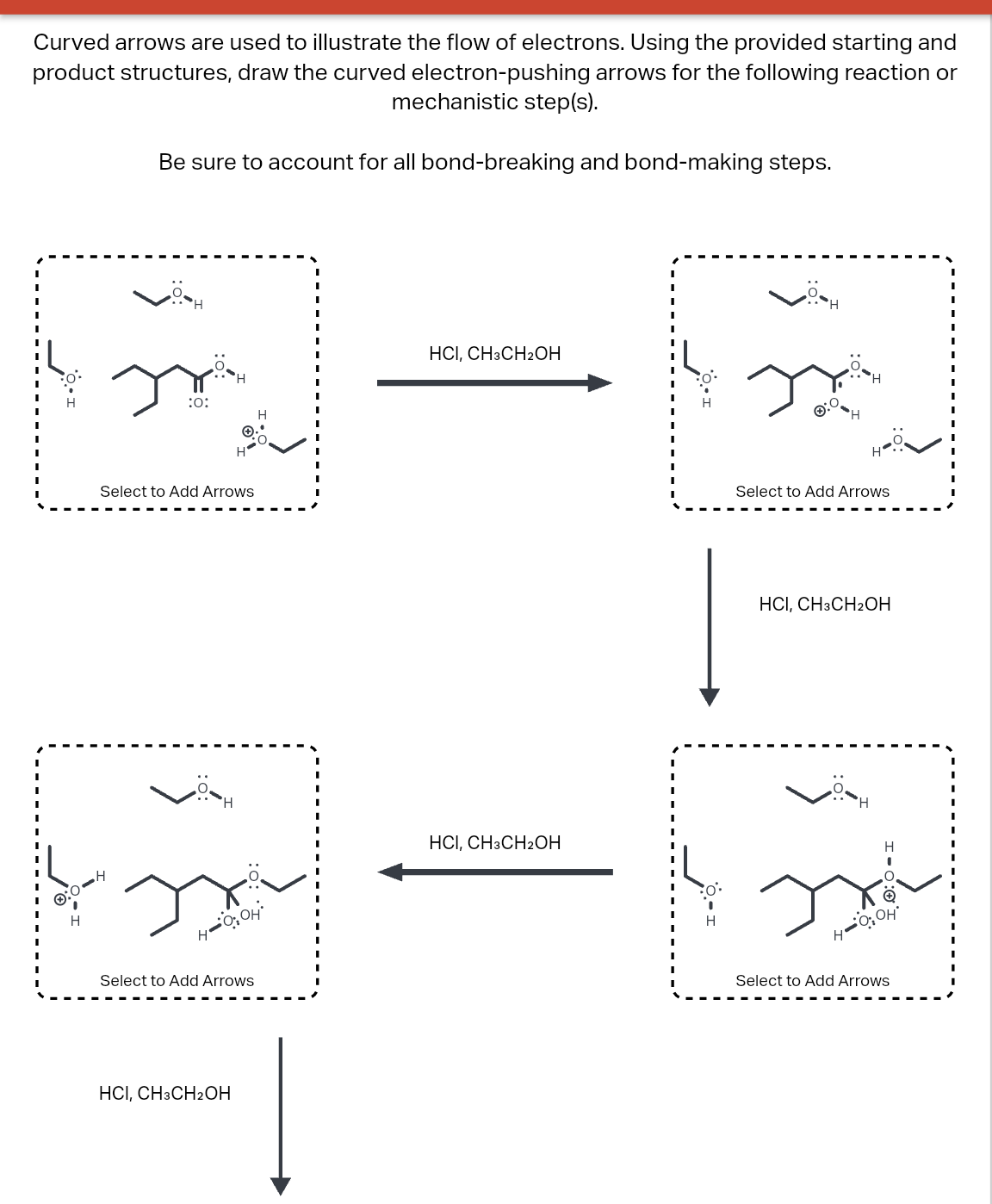 Solved HCl,CH3CH2OHSelect to ﻿Add ArrowsCurved arrows are | Chegg.com