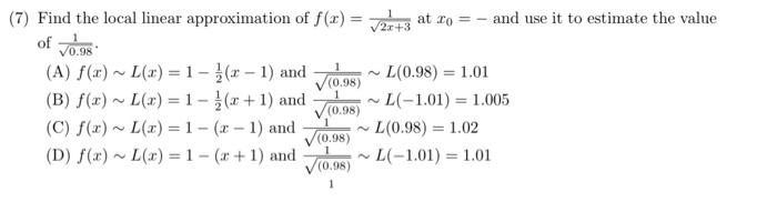 Solved (7) Find the local linear approximation of f(x)=2x+31 | Chegg.com