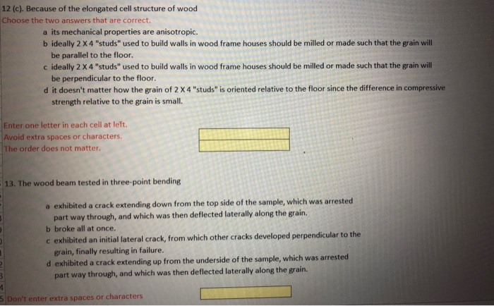 Solved 12 (c). Because of the elongated cell structure of | Chegg.com