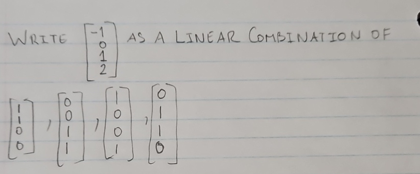 Solved WRITE [-1012] ﻿AS A LINEAR COMBINATION | Chegg.com