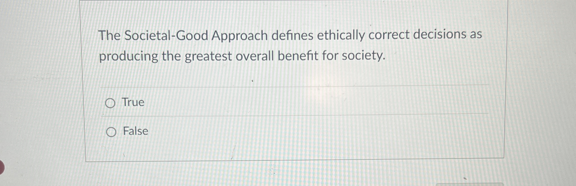Solved The Societal-Good Approach defines ethically correct | Chegg.com