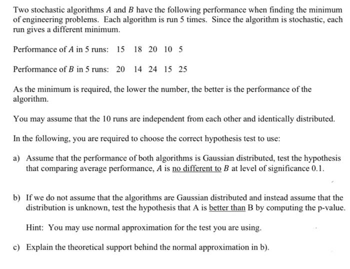 Solved Two stochastic algorithms A and B have the following | Chegg.com