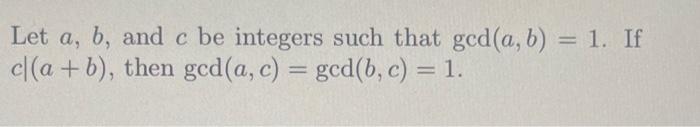 Solved Let a,b, and c be integers such that gcd(a,b)=1. If | Chegg.com