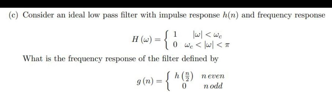 (c) Consider an ideal low pass filter with impulse | Chegg.com
