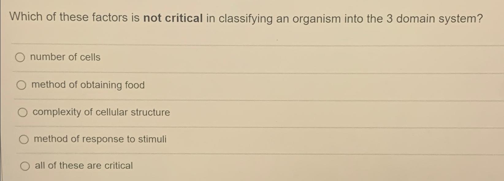 Solved Which of these factors is not critical in classifying | Chegg.com