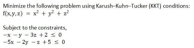 Solved Minimize the following problem using | Chegg.com