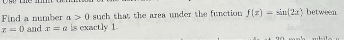 Solved Find a number a>0 such that the area under the | Chegg.com