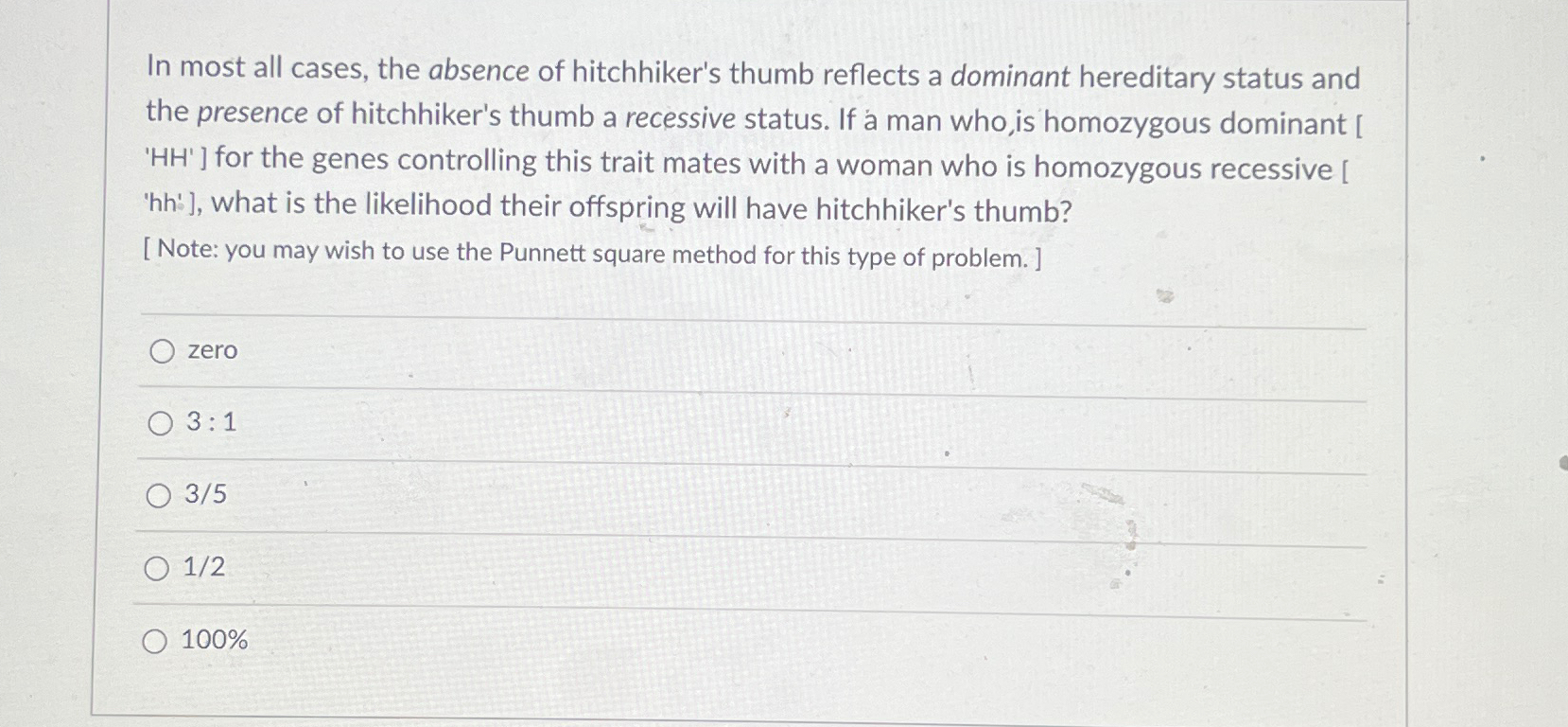 Solved In most all cases, the absence of hitchhiker's thumb | Chegg.com