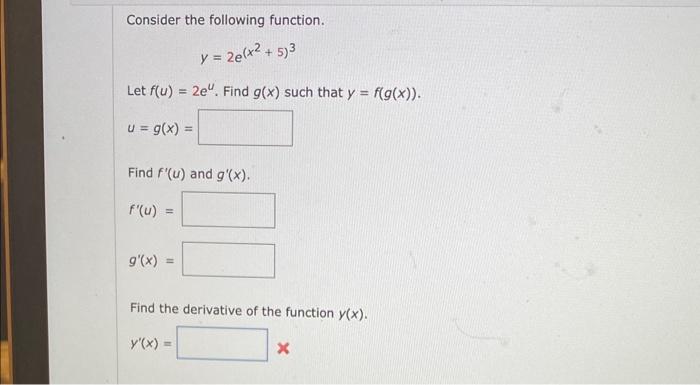 Solved Consider the following function. y=2e(x2+5)3 Let | Chegg.com
