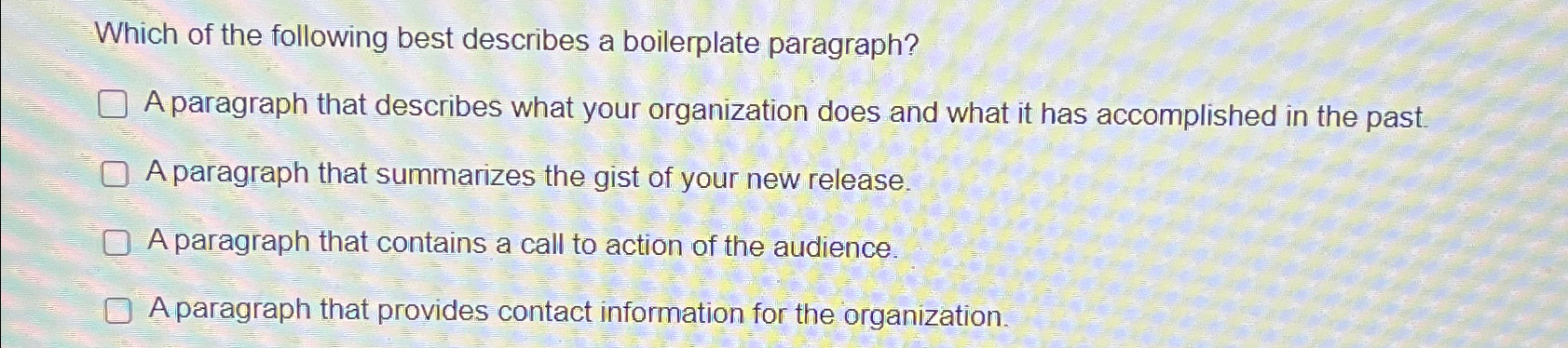 Solved Which of the following best describes a boilerplate | Chegg.com
