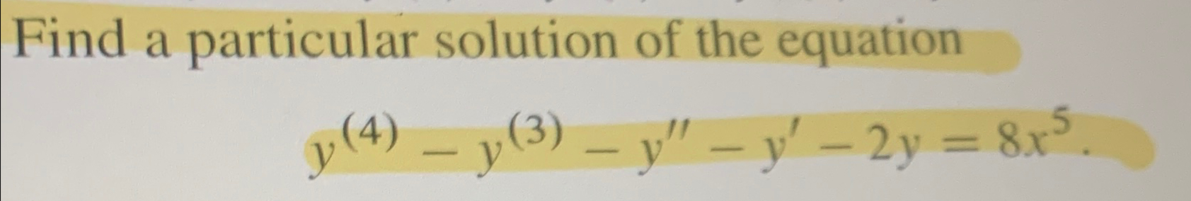 Solved Find a particular solution of the | Chegg.com