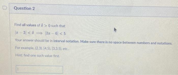Solved Find all values of δ>0 such that ∣x−3∣