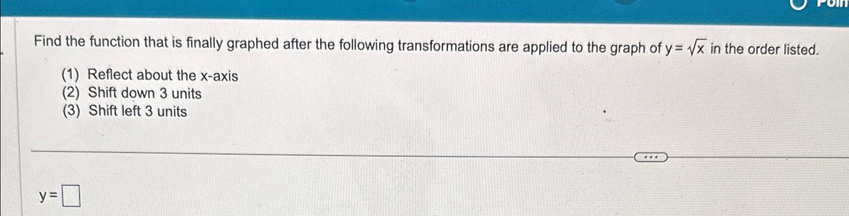 Solved Find the function that is finally graphed after the | Chegg.com