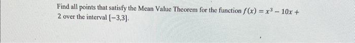 Solved Find all points that satisfy the Mean Value Theorem | Chegg.com