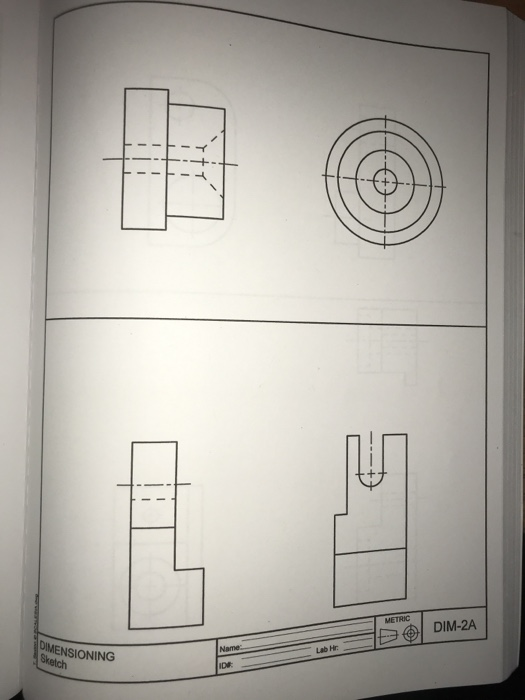 Solved METRIC DIM-2A DIMENSIONING Sketch Name Lab H IDA T | Chegg.com