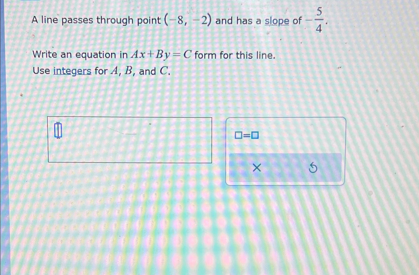 Solved A Line Passes Through Point 8 2 ﻿and Has A Slope