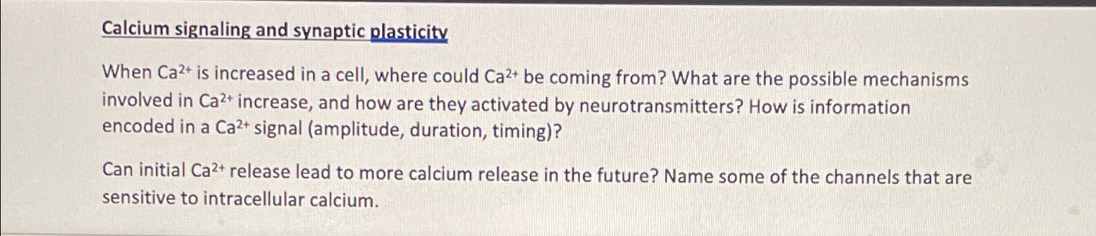 Solved Calcium signaling and synaptic plasticityWhen Ca2+ | Chegg.com
