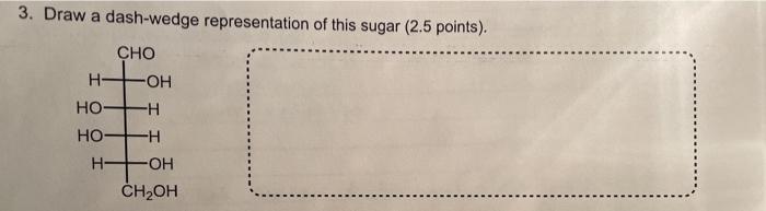 Solved 3. Draw a dash-wedge representation of this sugar | Chegg.com