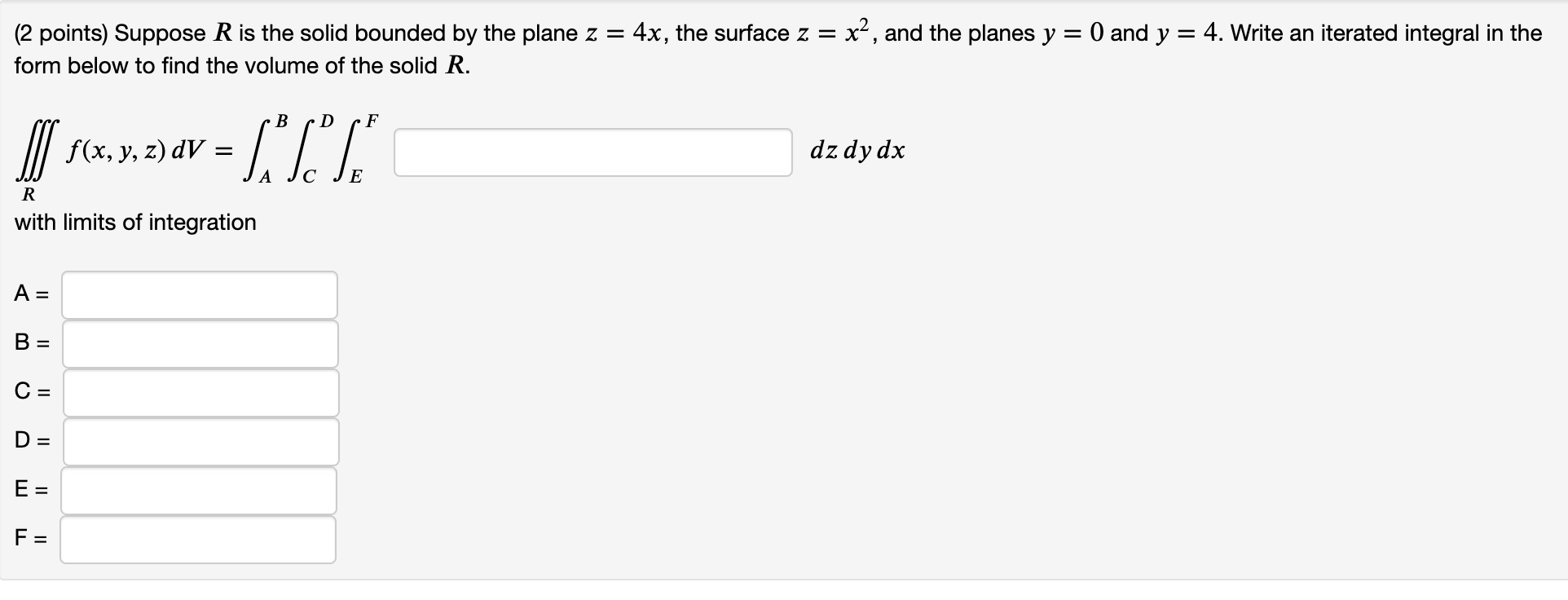Solved (2 ﻿points) ﻿Suppose R ﻿is the solid bounded by the | Chegg.com