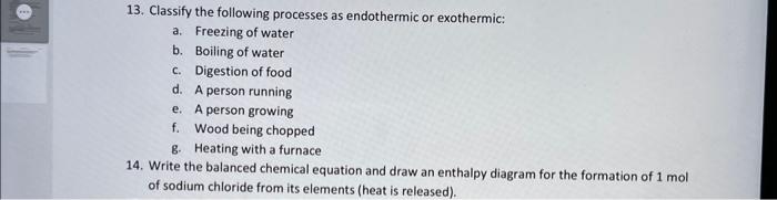 Solved 13. Classify the following processes as endothermic | Chegg.com