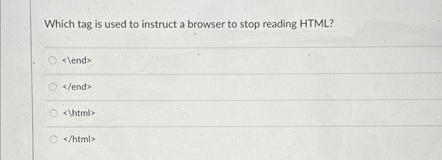 Solved Which tag is used to instruct a browser to stop | Chegg.com
