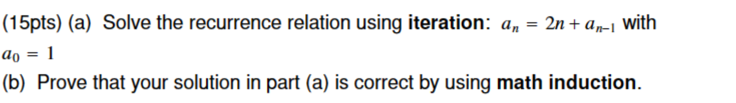Solved (15pts) (a) ﻿Solve the recurrence relation using | Chegg.com