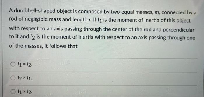 Solved A dumbbell-shaped object is composed by two equal | Chegg.com