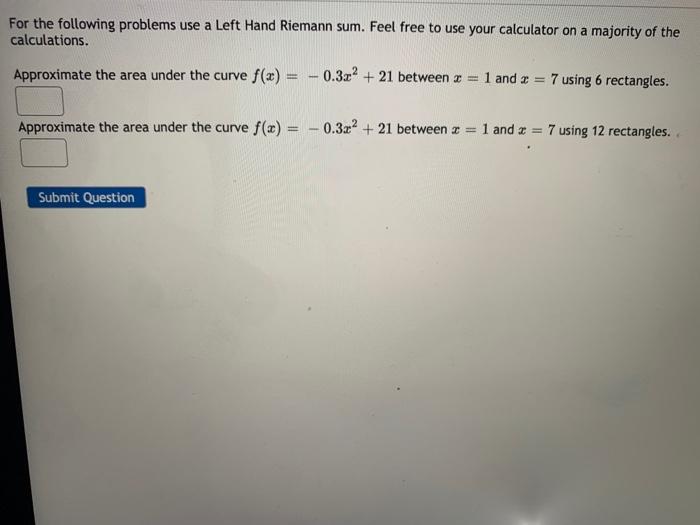 Solved For the following problems use a Left Hand Riemann | Chegg.com