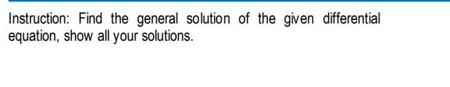 Solved Instruction: Find the general solution of the given | Chegg.com