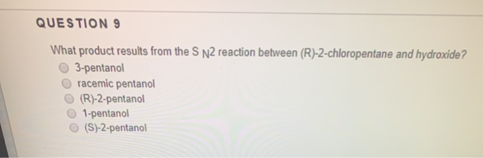 Solved QUESTION 9 What product results from the S N2 | Chegg.com