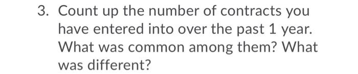 Solved 3. Count up the number of contracts you have entered | Chegg.com
