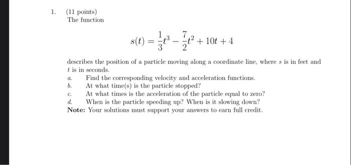 Solved 1. (11 points) The function s(t)=31t3−27t2+10t+4 | Chegg.com