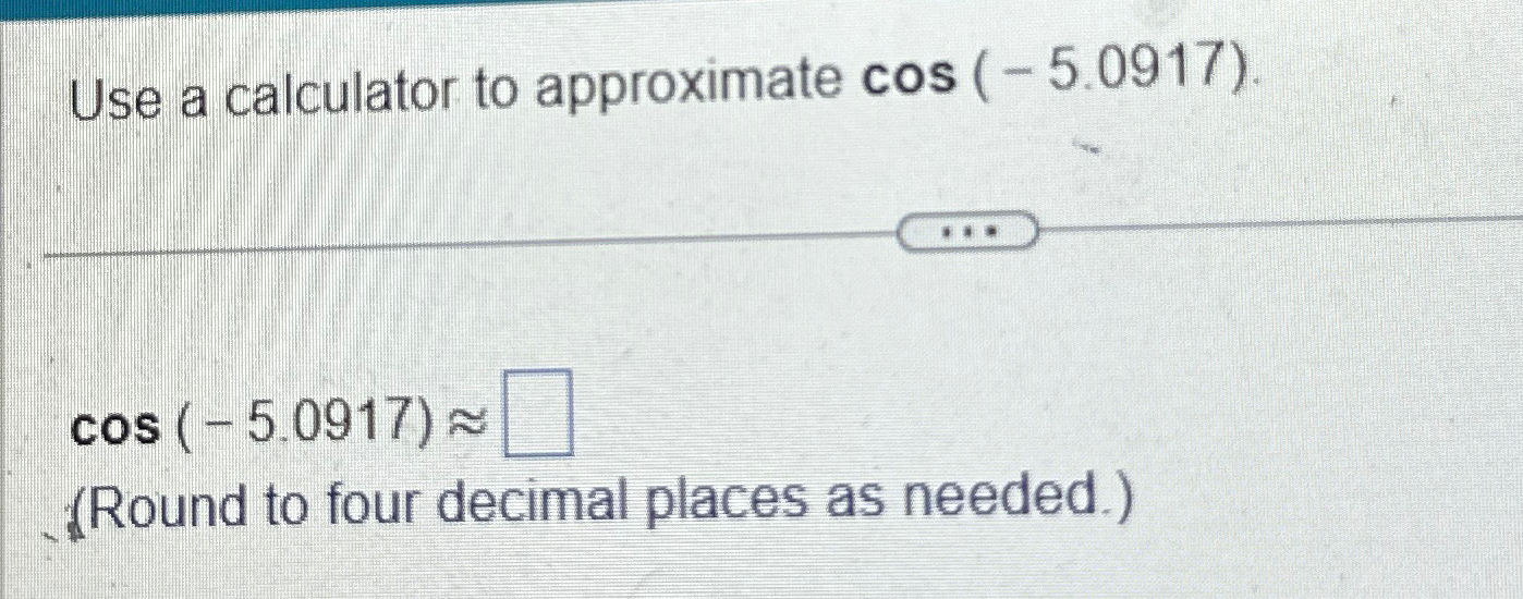 Solved Use a calculator to approximate | Chegg.com
