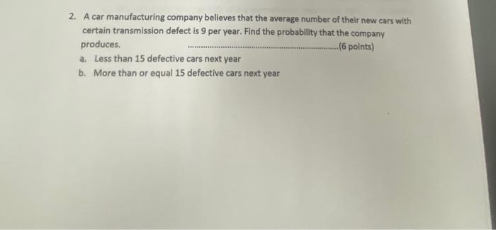 2. A car manufacturing company believes that the | Chegg.com