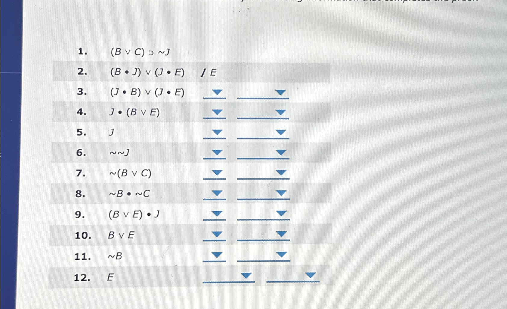 (BvvC)⊃∼J(B*J)vvJ*EE(J*B)vv(J*E)>gradJ*(BvvE)J∼∼J∼(Bv | Chegg.com