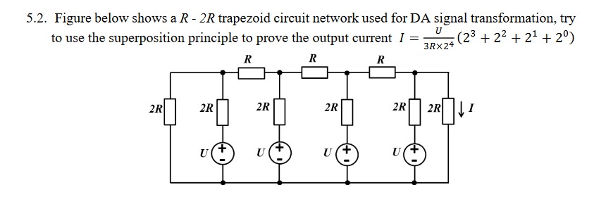Solved 5.2. ﻿Figure below shows a R-2R ﻿trapezoid circuit | Chegg.com