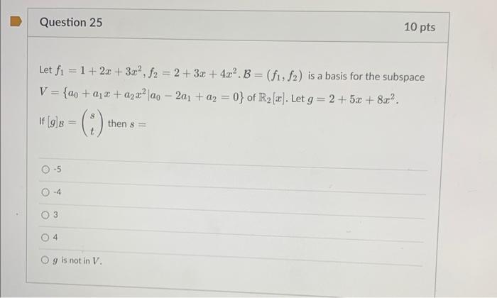 Solved Let f1=1+2x+3x2,f2=2+3x+4x2⋅B=(f1,f2) is a basis for | Chegg.com
