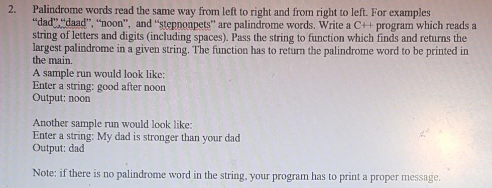 Solved 2. Palindrome words read the same way from left to | Chegg.com