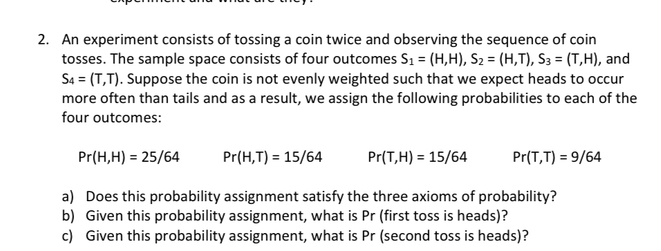 Solved An experiment consists of tossing a coin twice and | Chegg.com