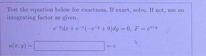 Solved Test the equation below for exactness. If exact, | Chegg.com