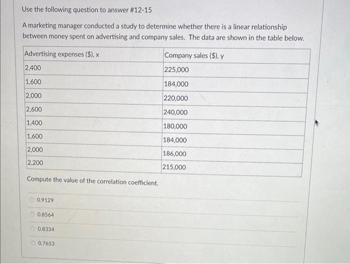 Solved Use the following question to answer \#12-15 A | Chegg.com